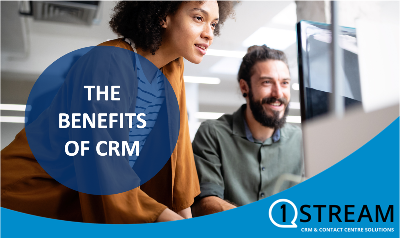 An Integrated CRM System Has Many Benefits | 1Stream CX